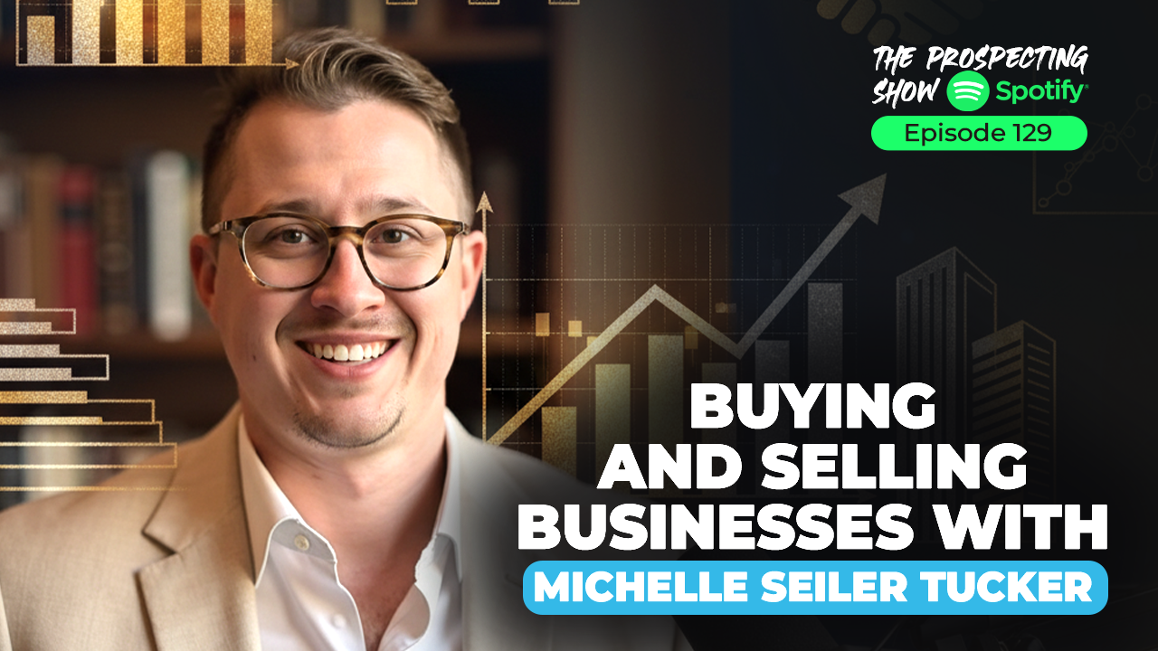Episode 129-Buying and Selling Businesses with Michelle Seiler Tucker ...